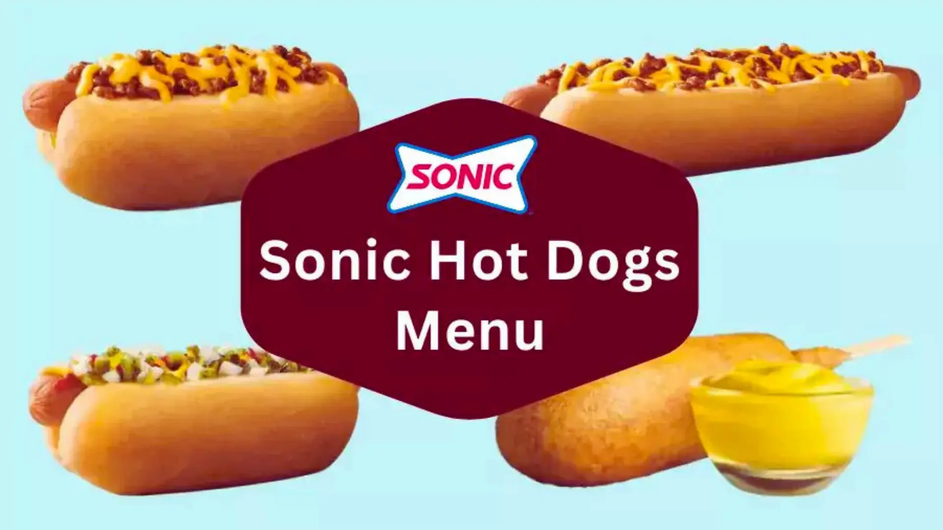 Sonic Hot Dogs Menu: Latest Deals, Prices, And More! 2025